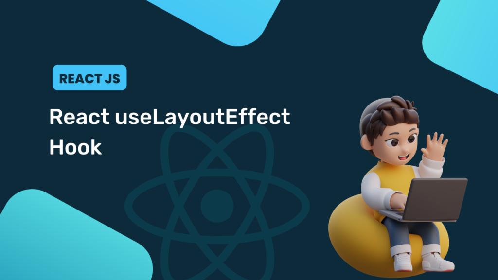 React useLayoutEffect Hook - React Js Guru React useLayoutEffect Hook - React Js Guru