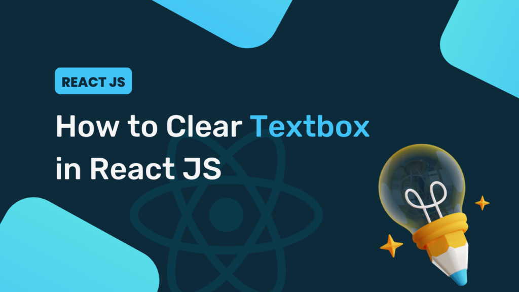 How To Clear Textbox In React Js React Js Guru
